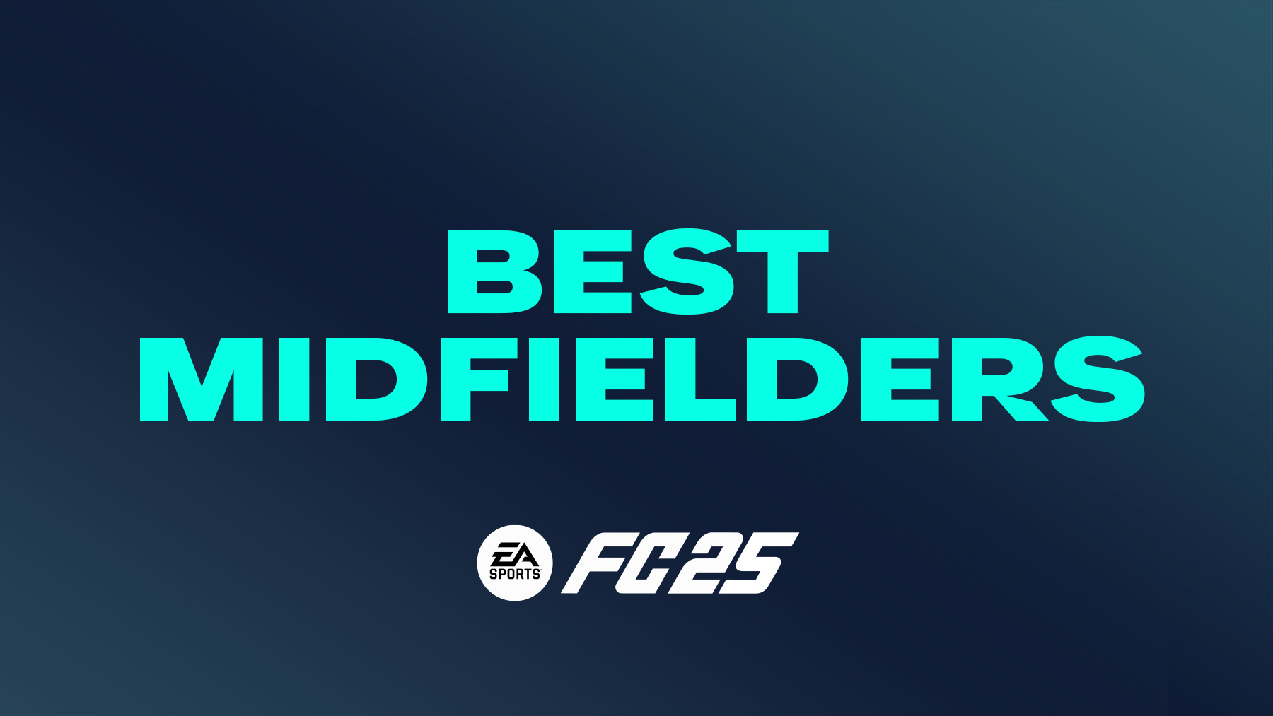 FC 25 Best Midfielders (CM, CAM, CDM, LM & RM) – FIFPlay